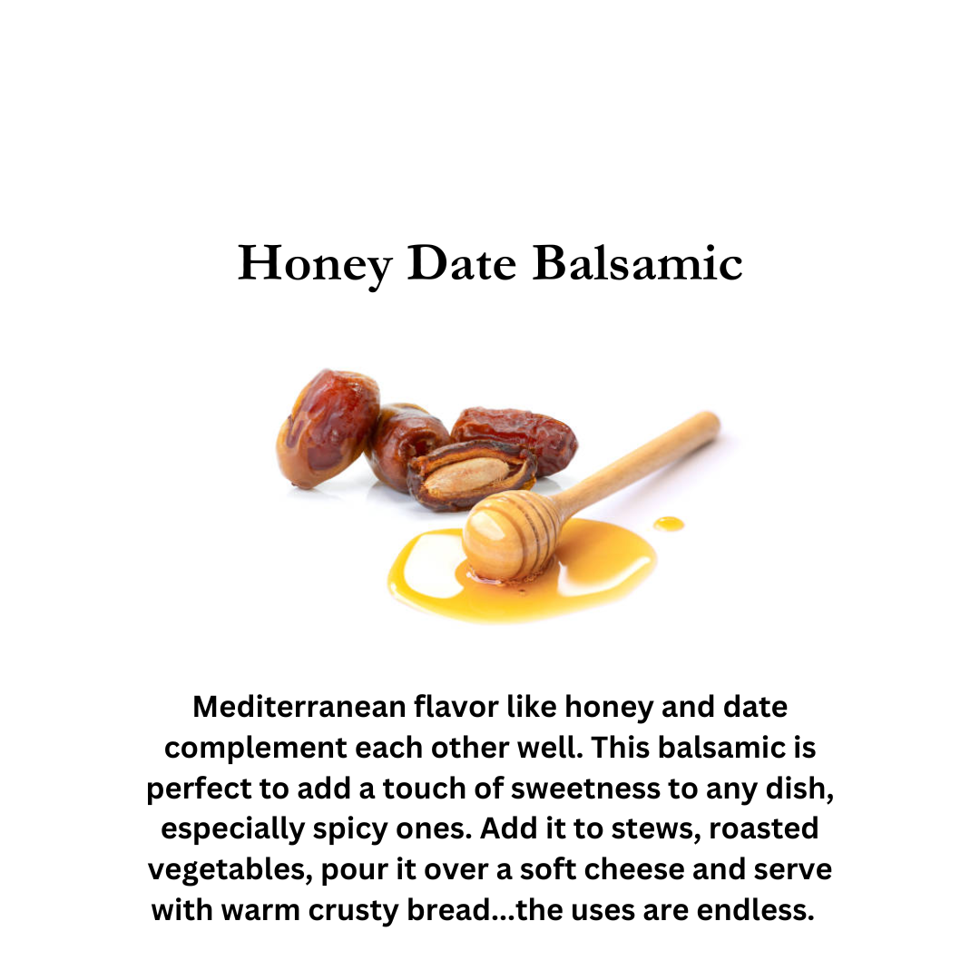 Honey Date Balsamic – The Seasoned Olive